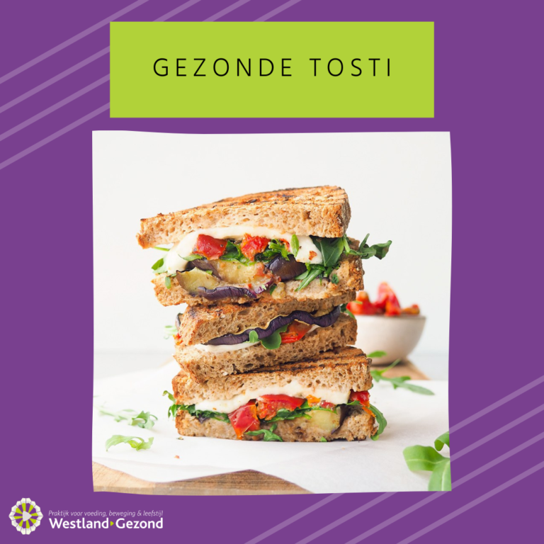 Recept: gezonde tosti - Westland Gezond
